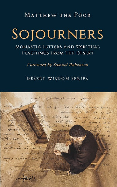 Sojourners: Monastic Letters and Spiritual Teachings from the Desert ...