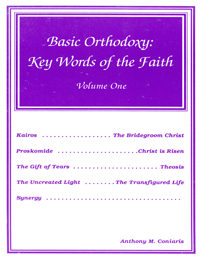 Basic Orthodoxy: Key Words of the Faith – Orthodox Bookstore